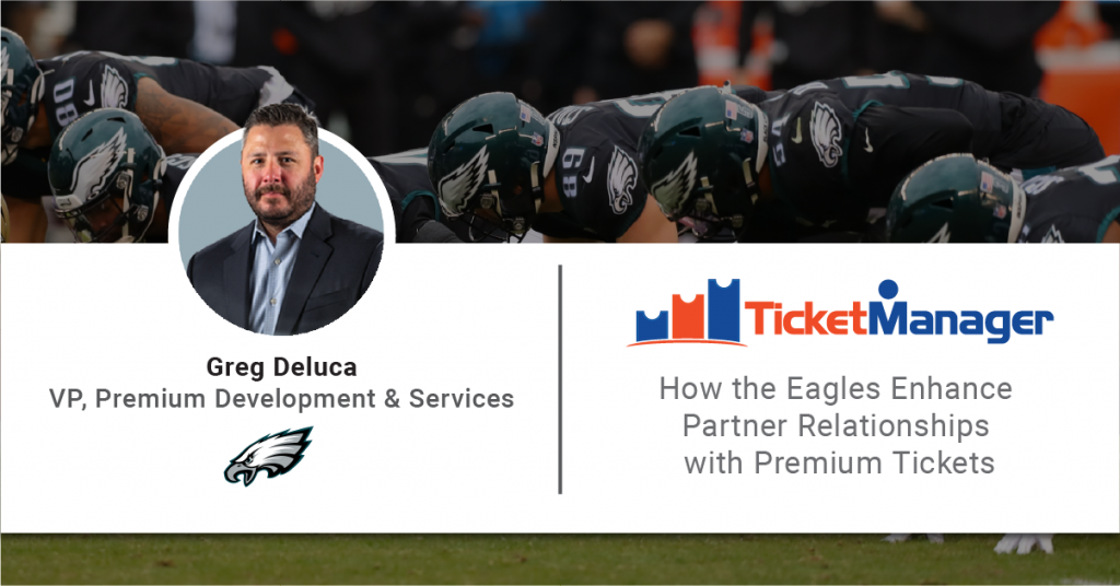 TicketManager - How the Eagles Enhance Partner Relationships with ...